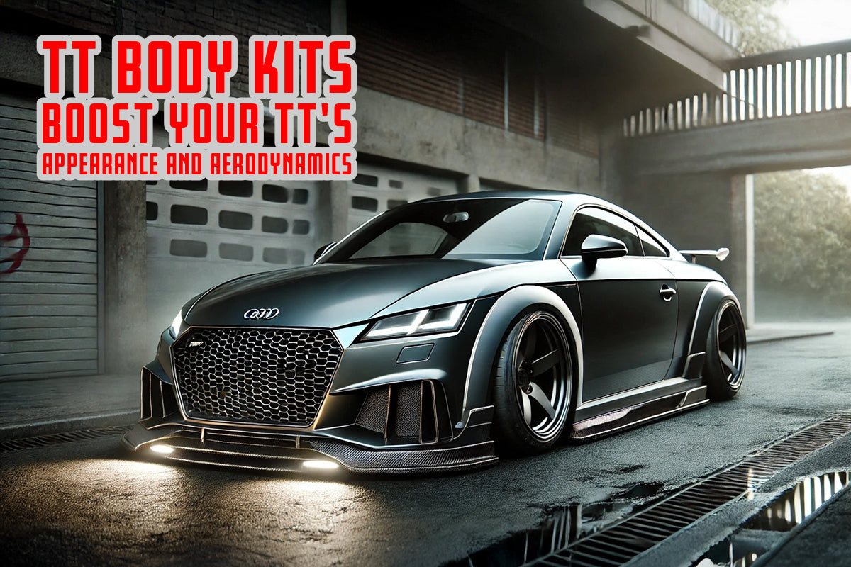 Audi TT Body Kits: Boost Your TT's Appearance and Aerodynamics – TT Stuff